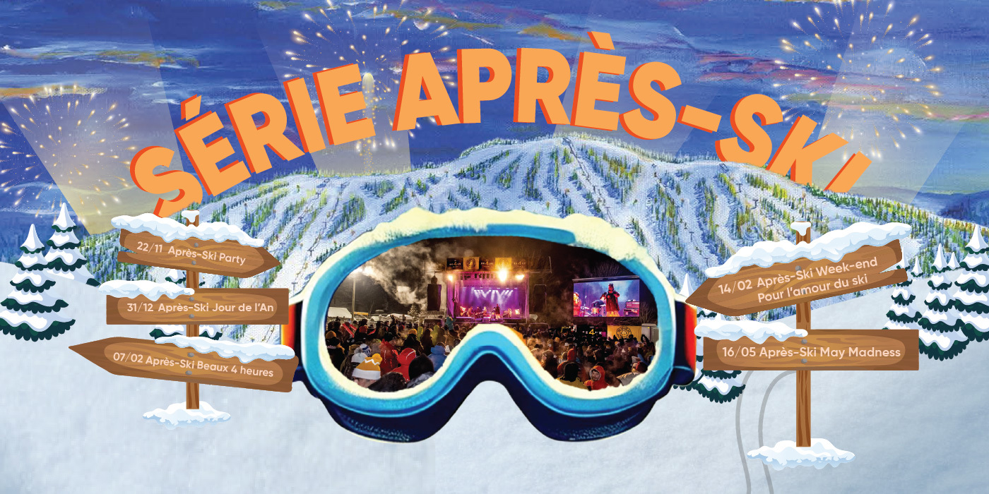 Sommet Saint-Sauveur, La Série Après Ski | La Série Après Ski est de ...